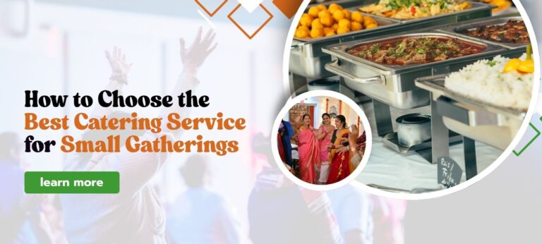 How to Choose the Best Catering Service for Small Gatherings